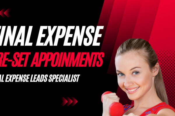 Final Expense Leads Specialist – Get The Best Quality Final Expense ...